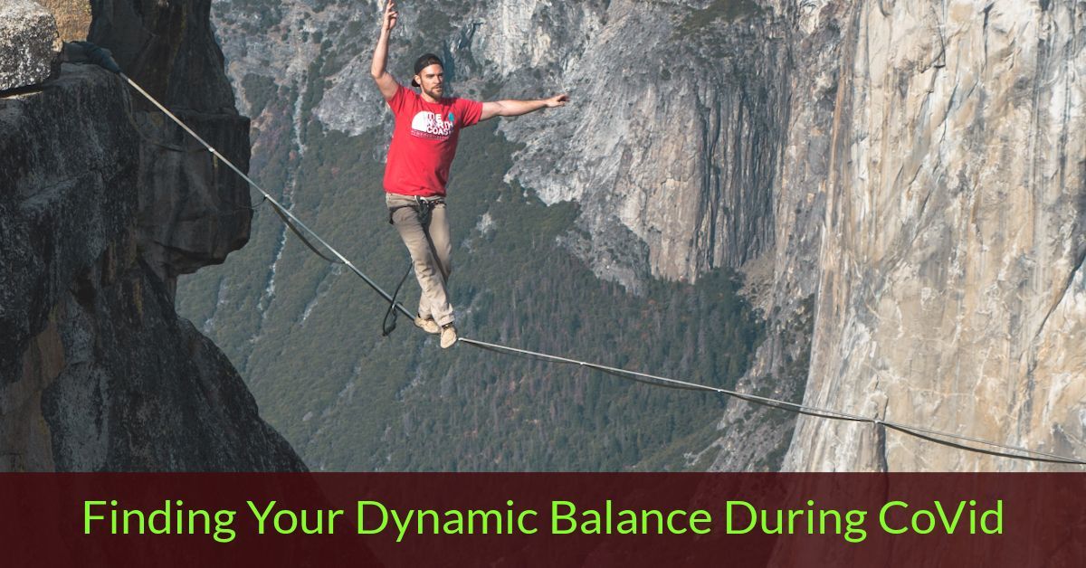 Finding Your Dynamic Balance During CoVid - OFM