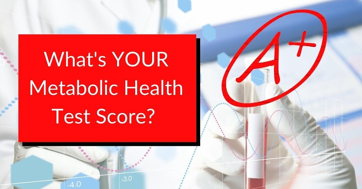 What’s YOUR Metabolic Health Test Score? - OFM