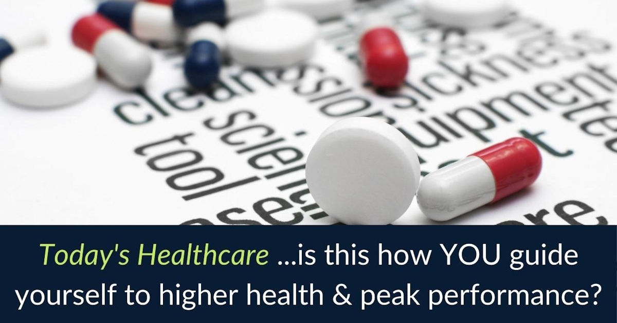 Today’s Healthcare…is this how YOU guide yourself to higher health ...