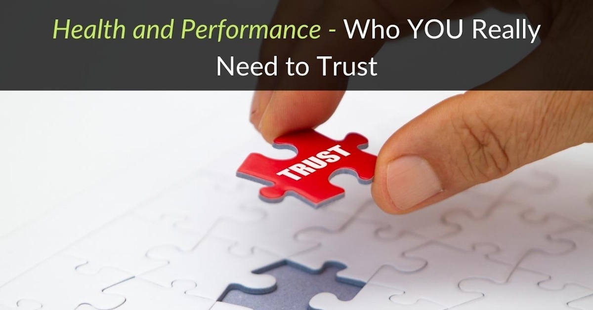 Health and Performance – Who YOU Really Need to Trust - OFM