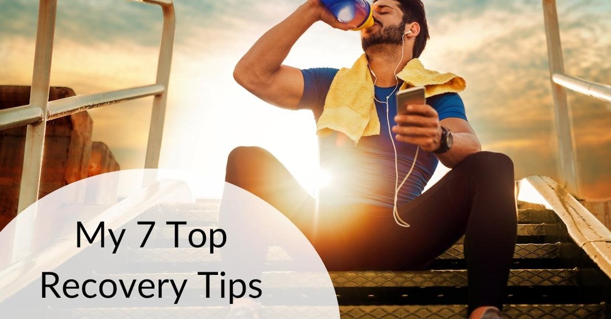 My 7 Top Recovery Tips For Metabolic Health and Performance