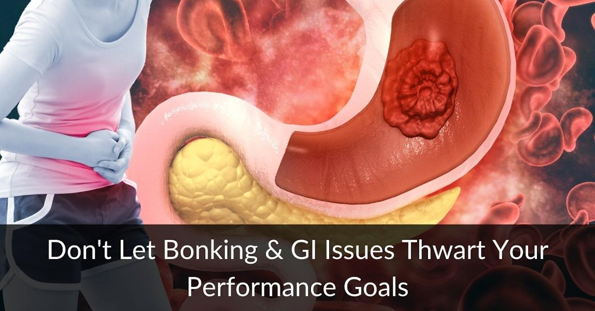 Don’t Let Bonking & GI Issues Thwart Your Performance Goals - OFM