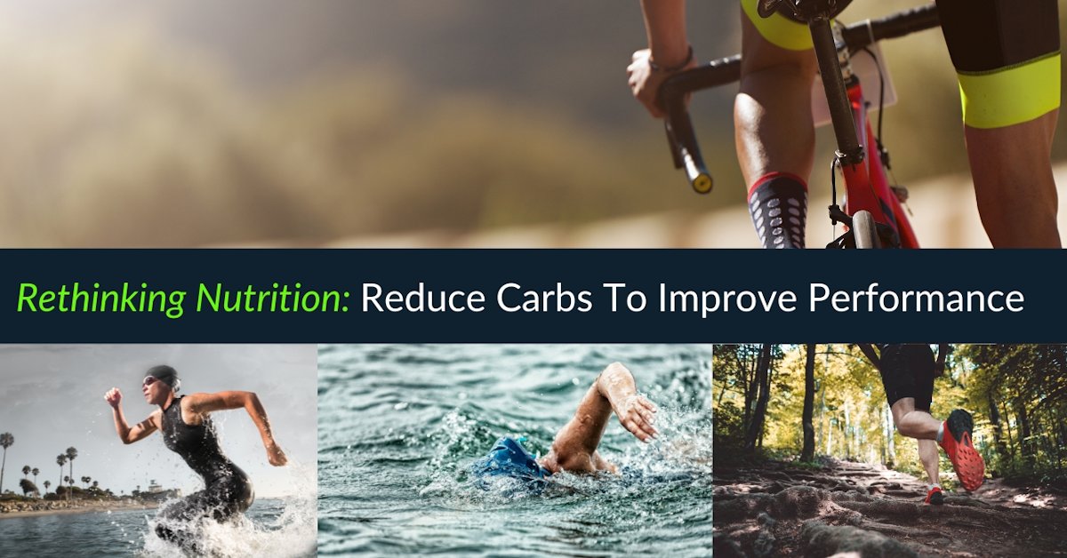 Rethinking Nutrition: Reduce Carbs To Improve Performance - OFM