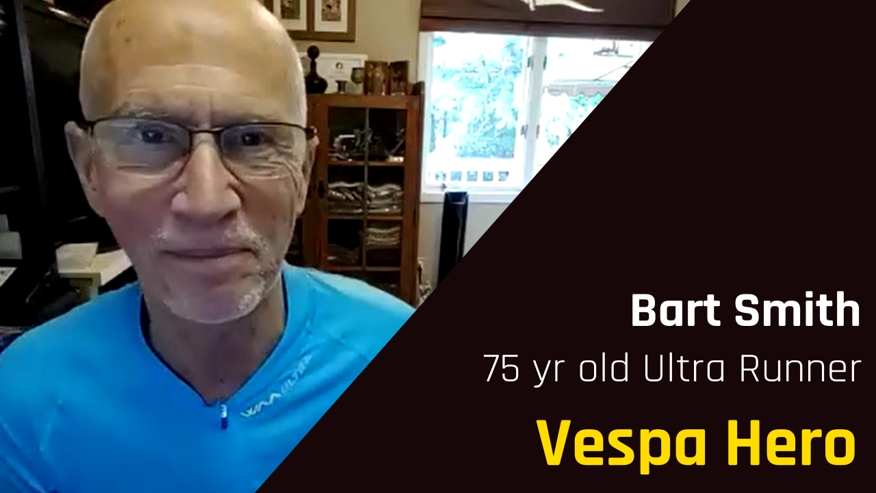 Bart Smith - Vespa Hero - 75 year old Ultra Runner