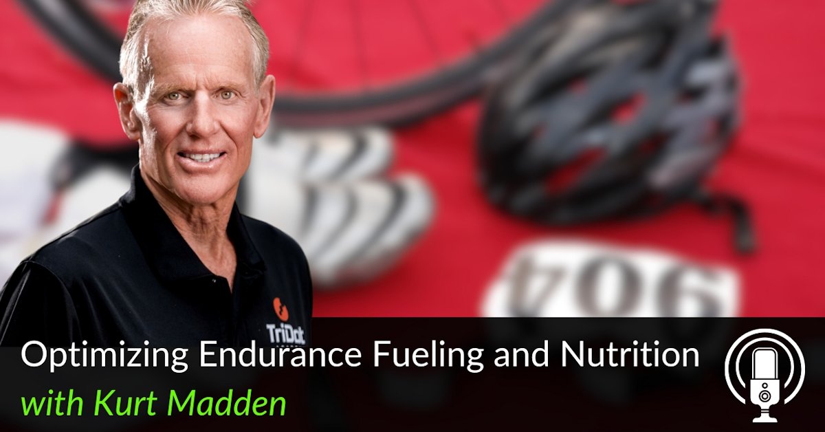 Optimizing Endurance Fueling and Nutrition with Kurt Madden - OFM