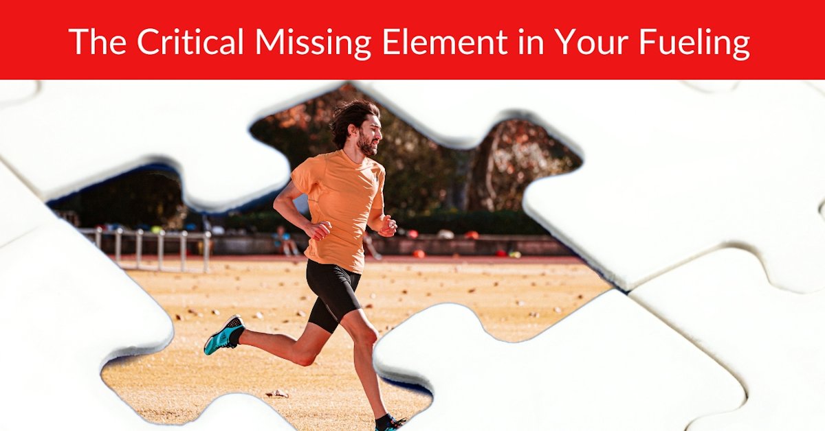The Critical Missing Element in Your Fueling - OFM